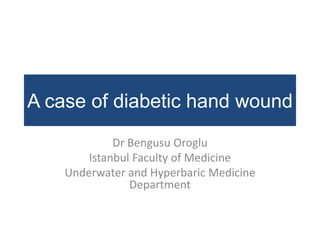 EWMA 2013 - Ep575 - A case of diabetic hand wound | PDF