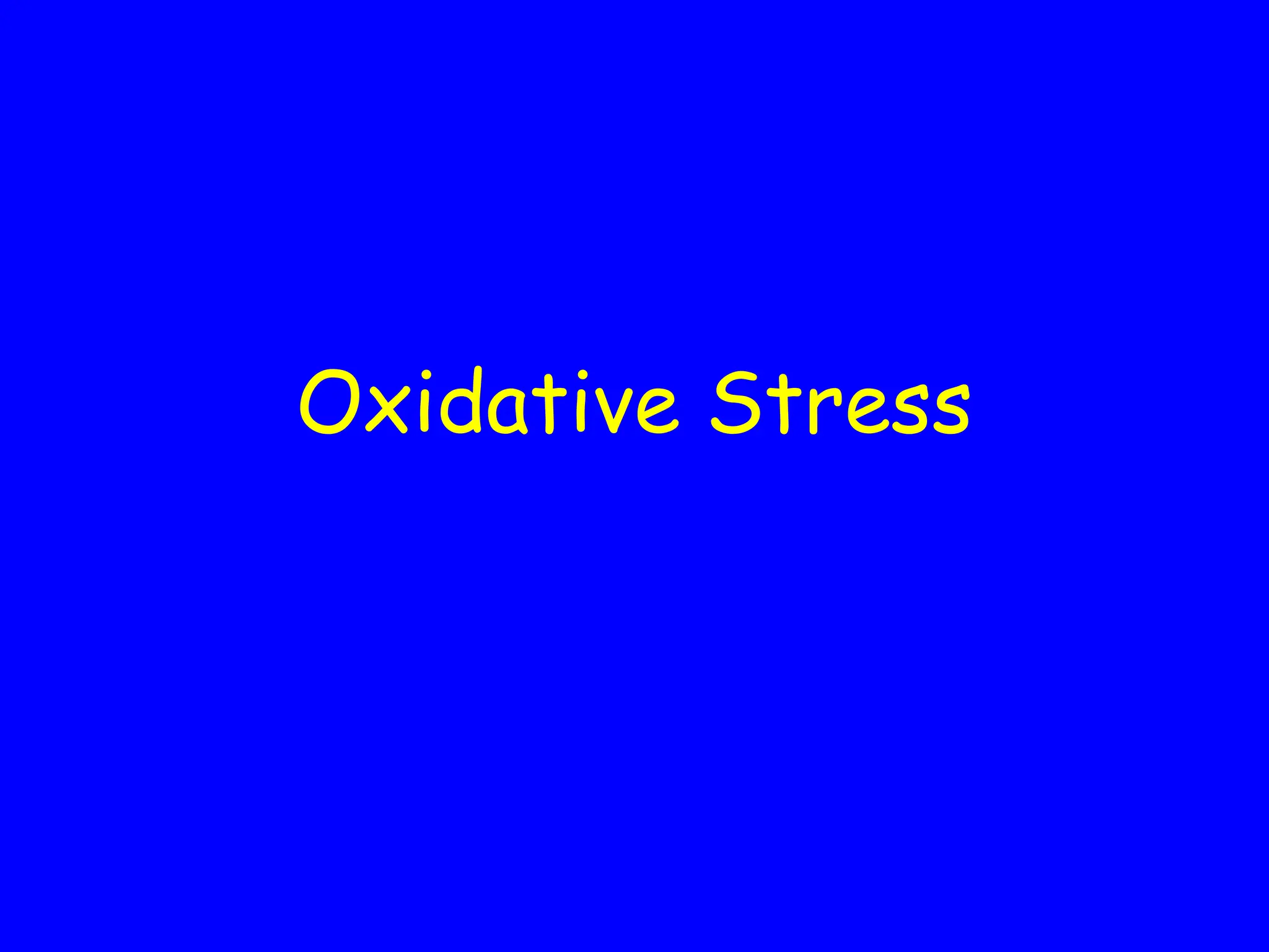 oxidative stress oxidative stress oxidative stress | PPTX