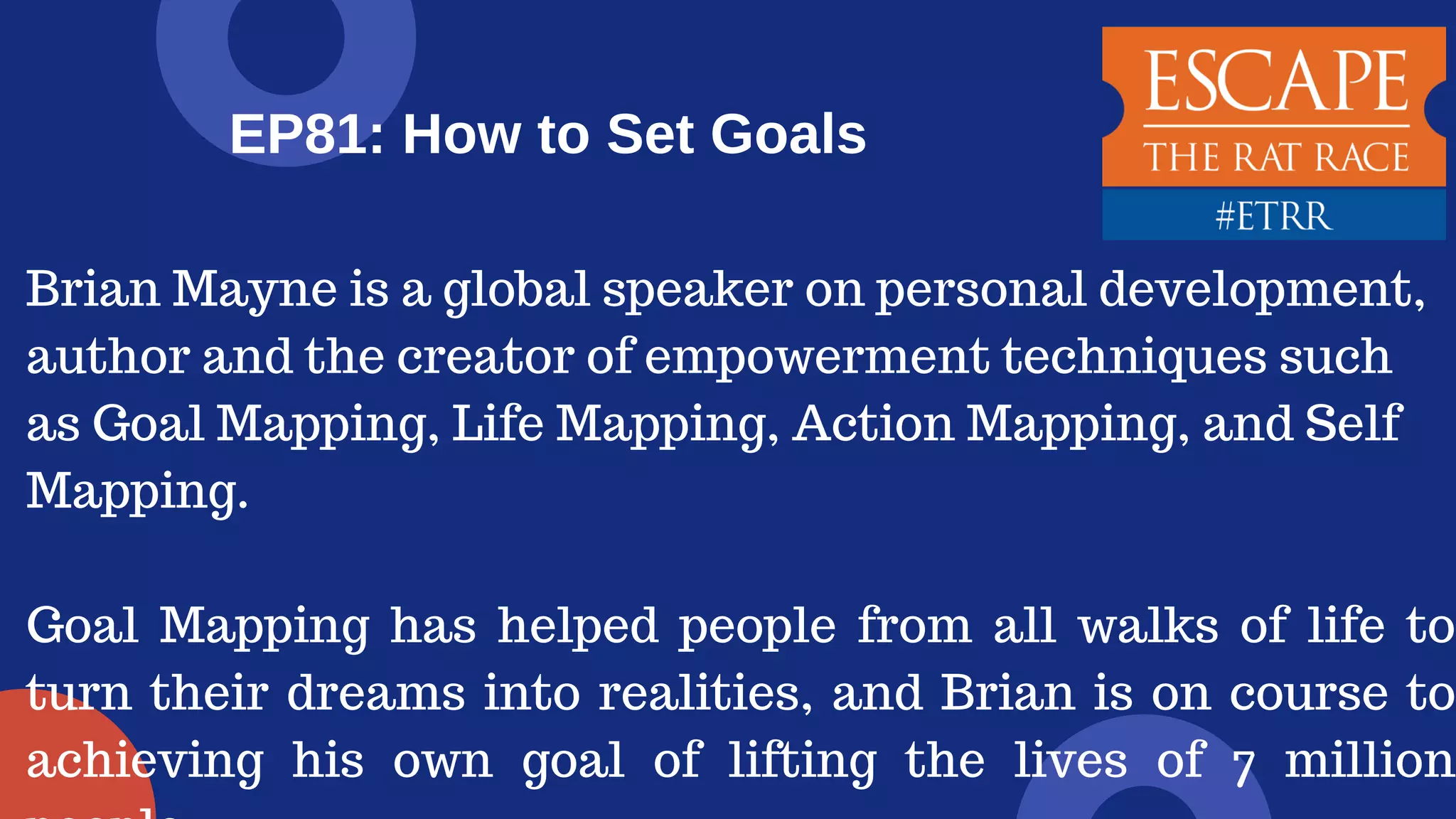 Escape the Rat Race Radio Episode 81- Brian Mayne [Goal Mapping] | PDF