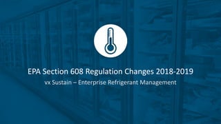 EPA Section 608 Regulation Changes 2018-2019 | PPT