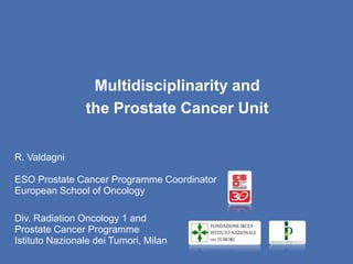 Multidisciplinarity and the Prostate Cancer Unit | PDF
