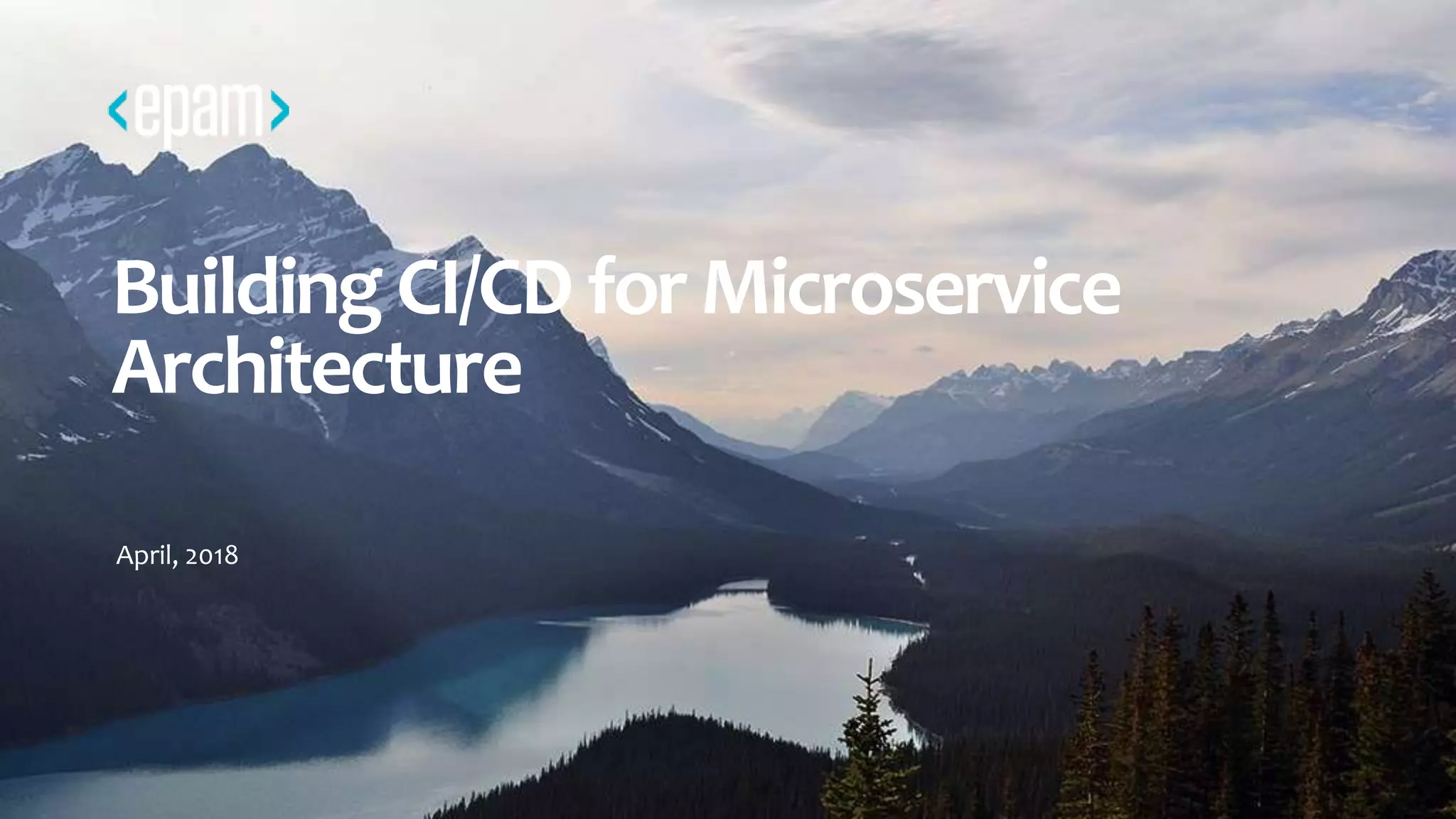 EPAM DevOps community meetup: Building CI/CD for microservice architecture | PPT