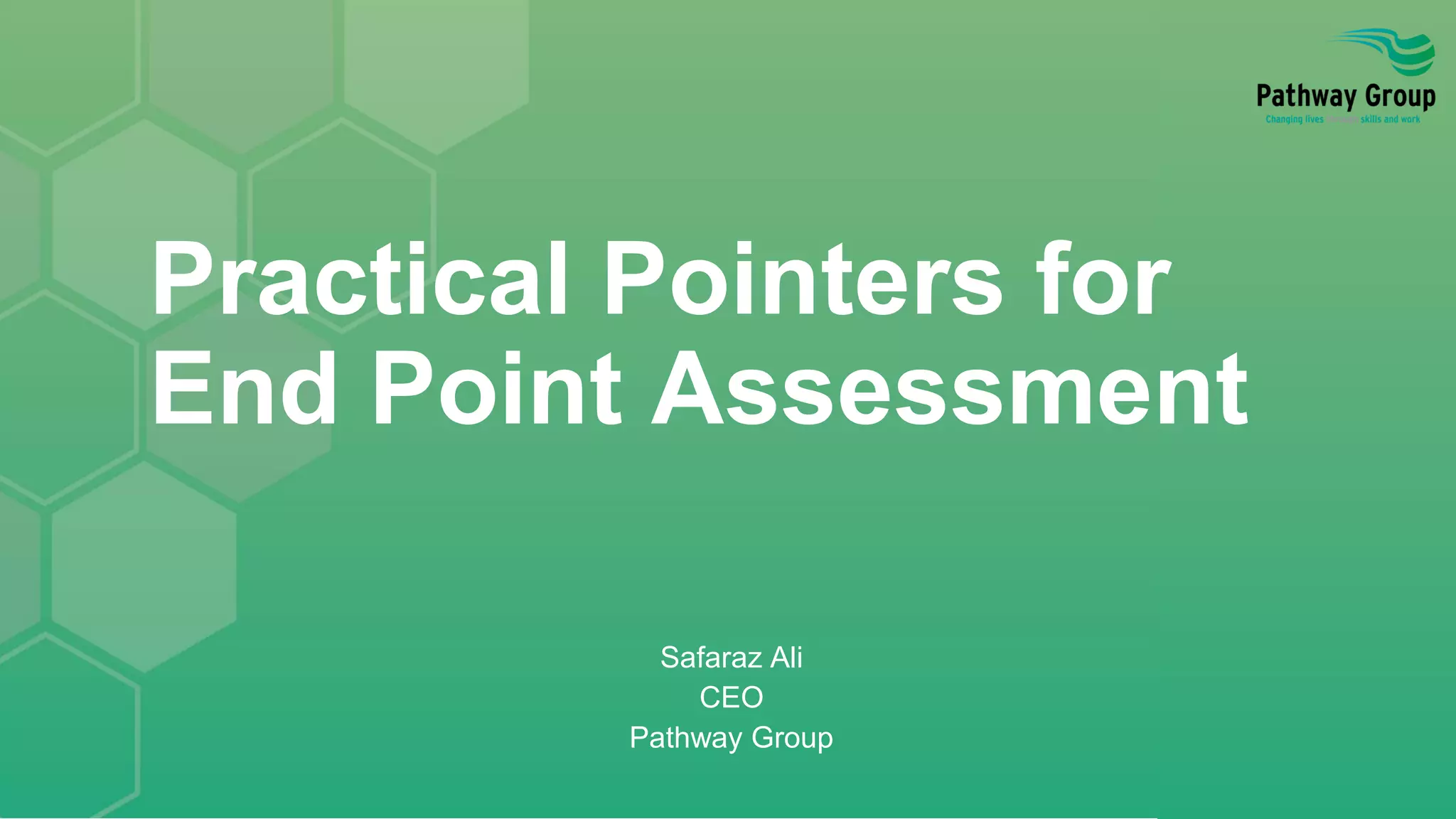 Practical Pointers for End Point Assessment by Safaraz Ali | PPT