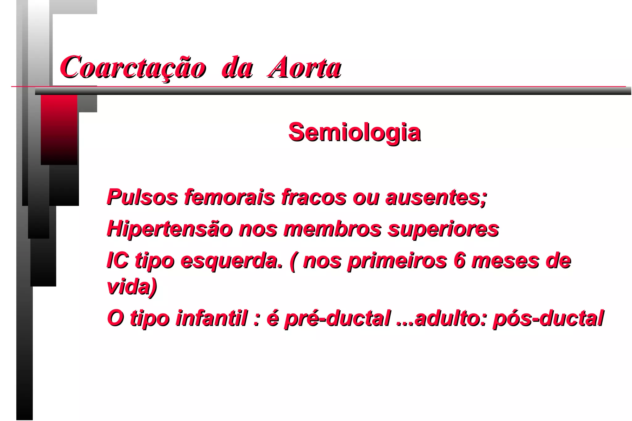 Coarctação da Aorta, Arco Aórtico interrompido e Estenose Pulmonar ...