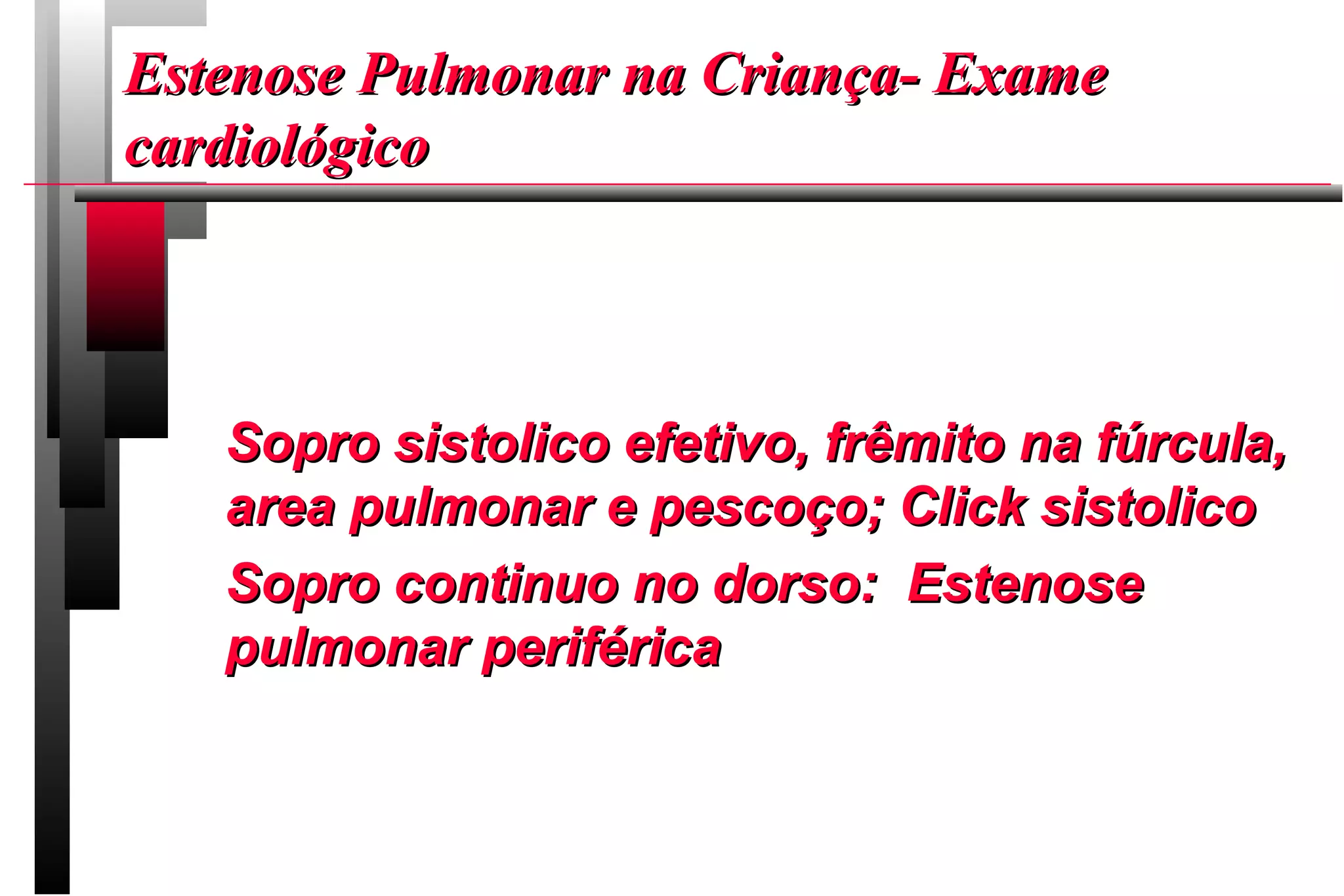 Coarctação da Aorta, Arco Aórtico interrompido e Estenose Pulmonar ...