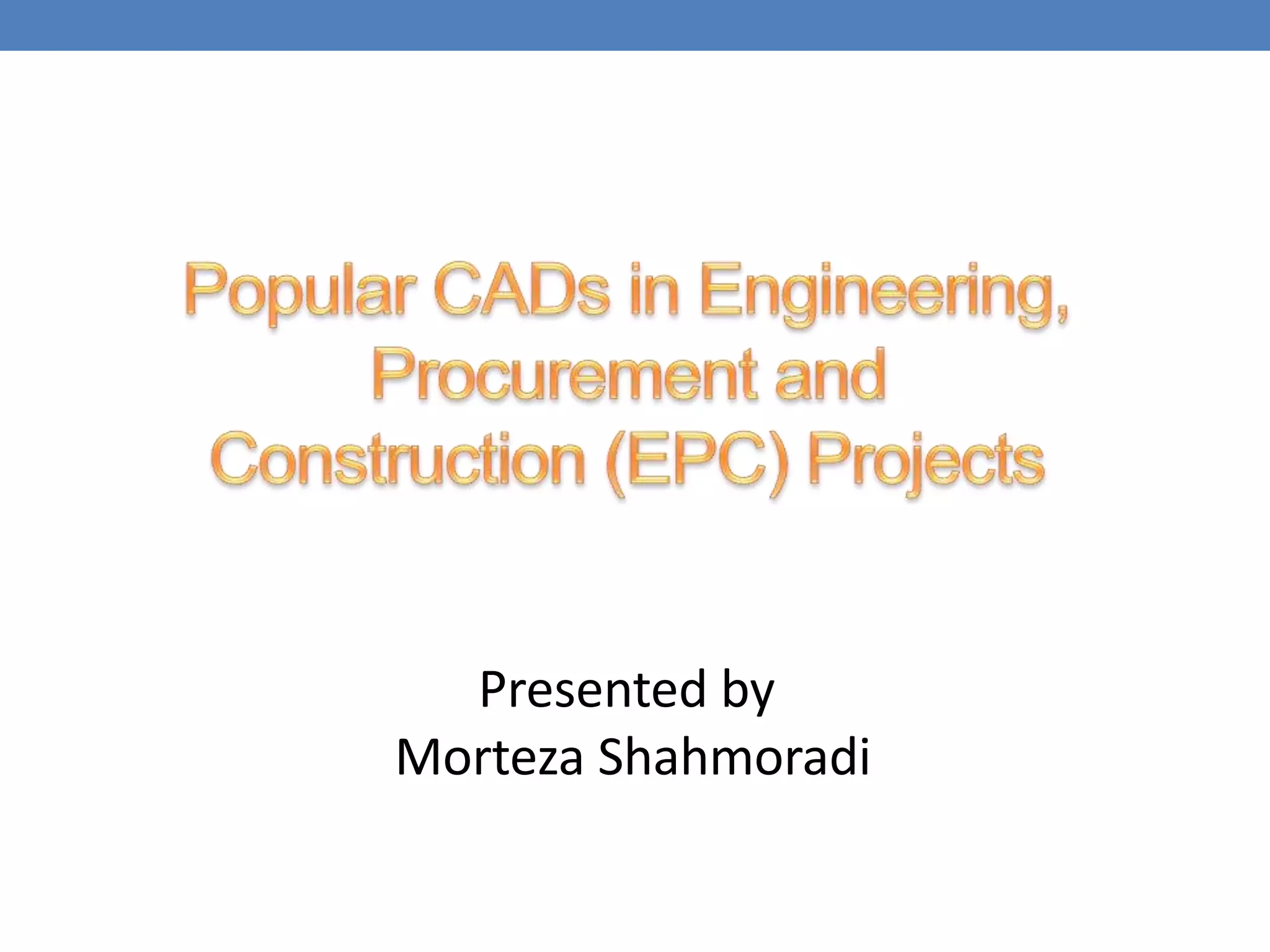 Epc projects and cad tools | PPTX
