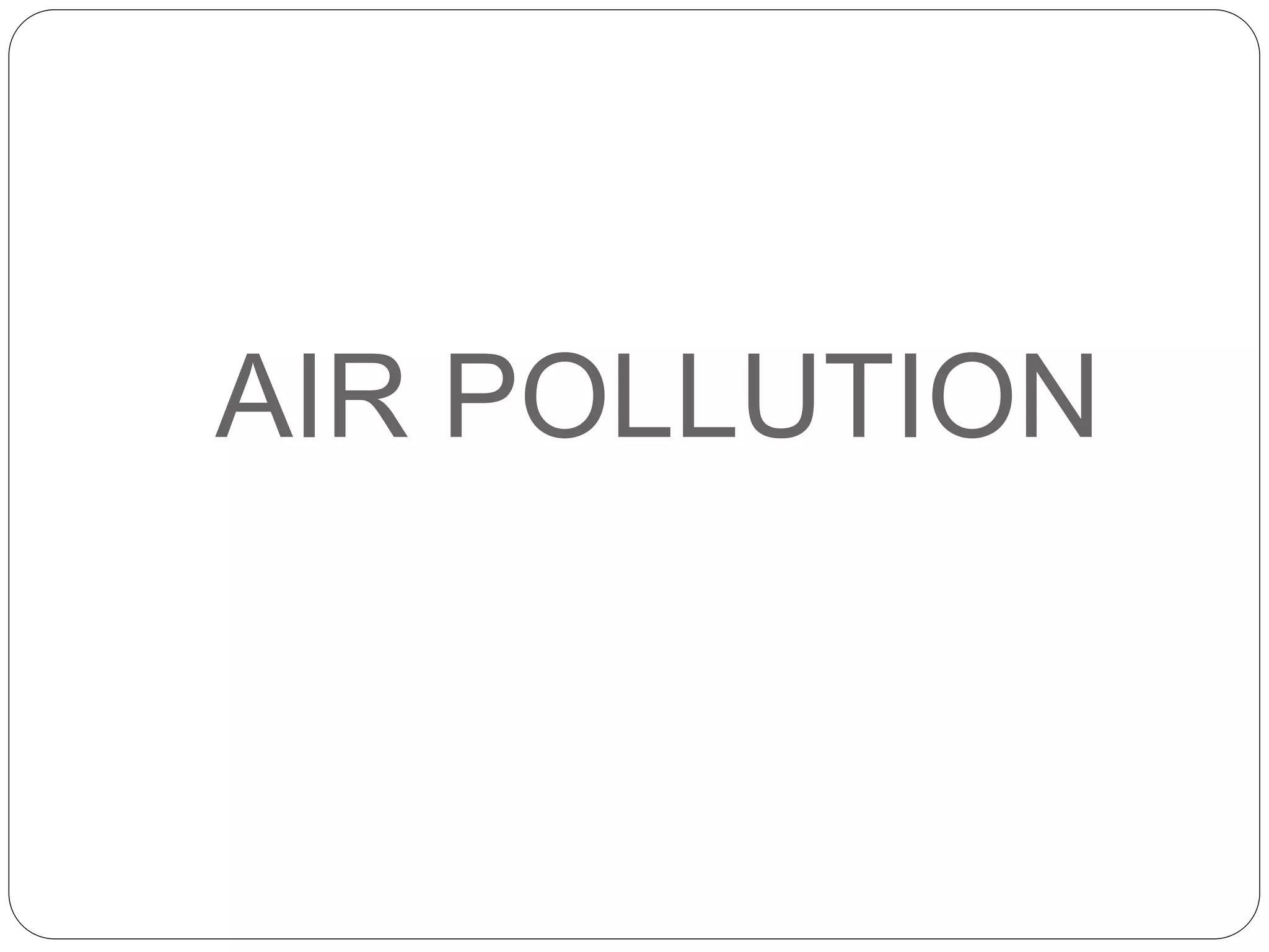 Air Pollution - control methods | PPTX
