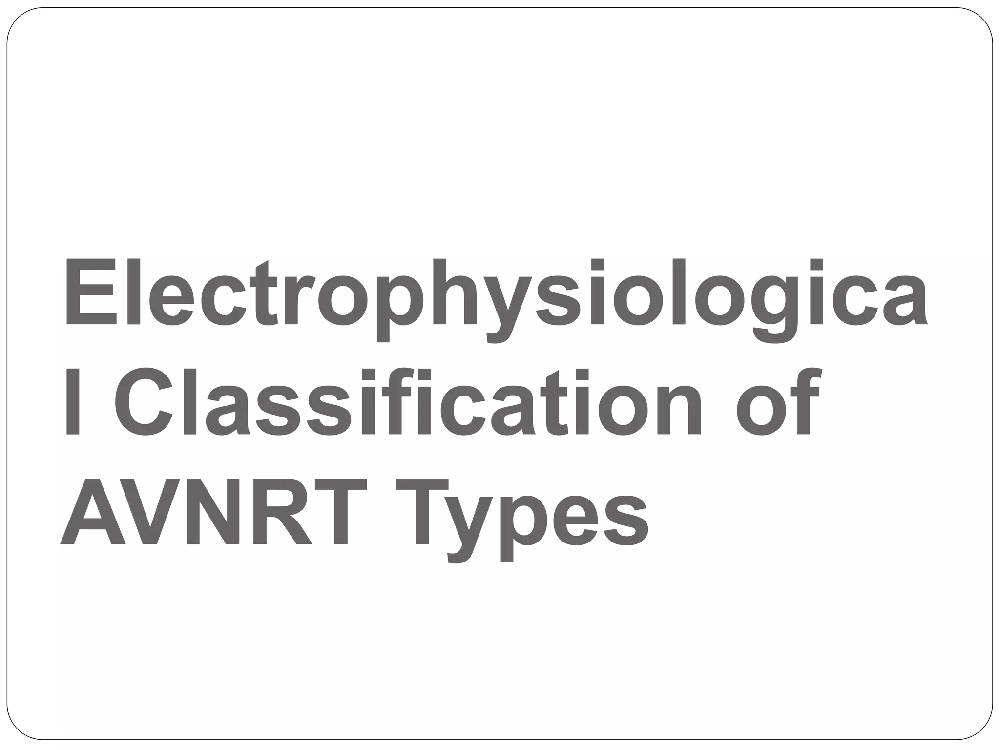 Ep diagnosis and ablation of avnrt | PPTX