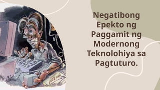 Epekto-ng-Paggamit-ng-Modernong-Teknolohiya-sa-Pagtuturo-Copy.pptx