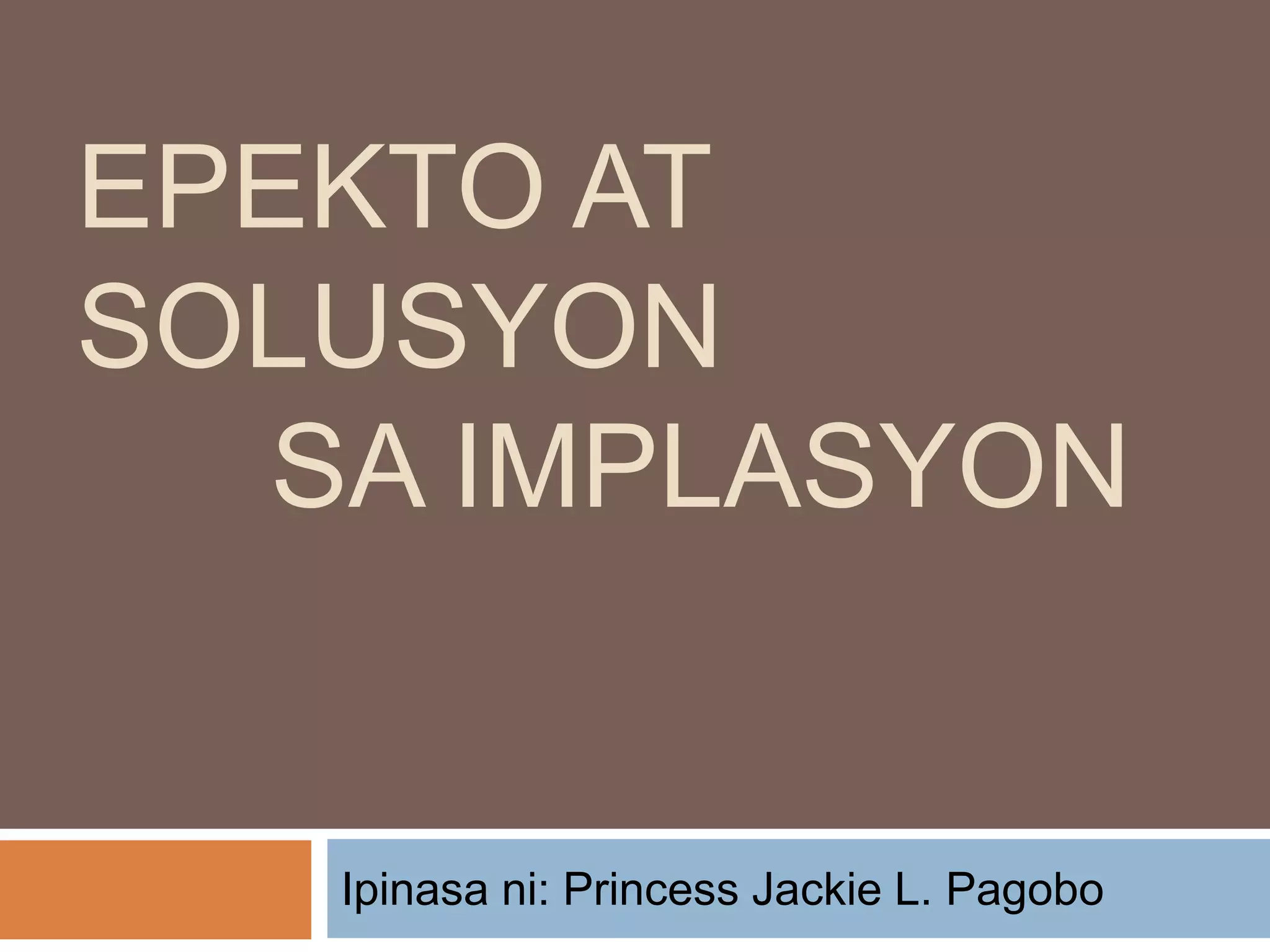 Epekto at solusyon ng implasyon pagobo | PPTX
