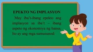 EPEKTO NG IMPLASYON.ARALING PANLIPUNAN 9pptx | PPTX