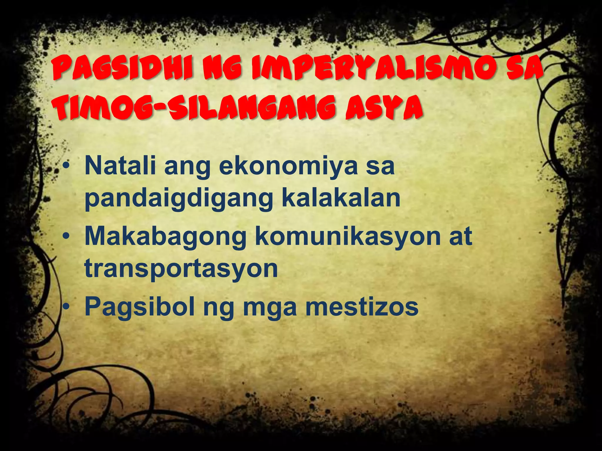 Epekto ng kolonyalismo at imperyalismo sa asya | PPTX