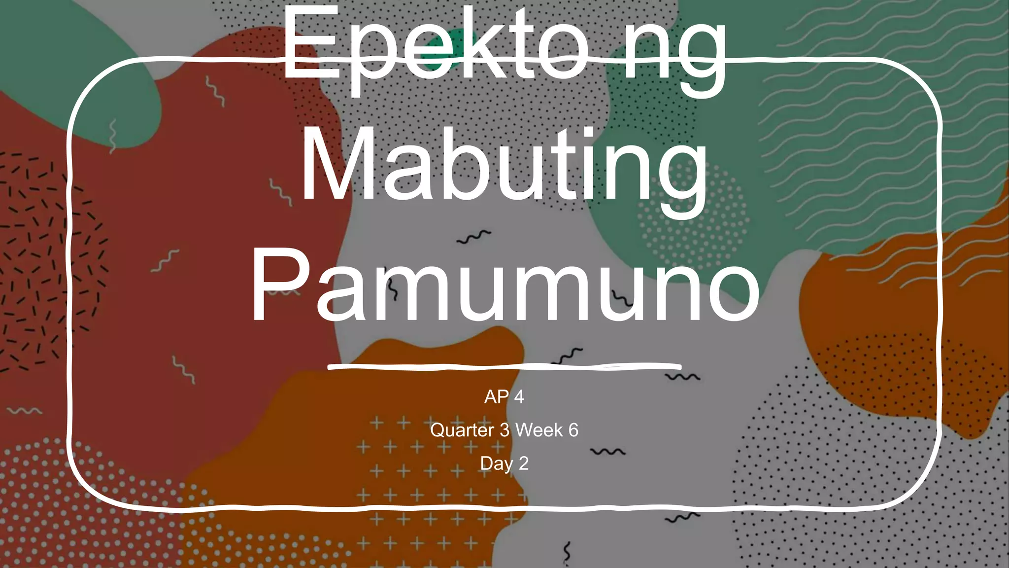 Epekto ng Mabuting Pamumuno | PPTX