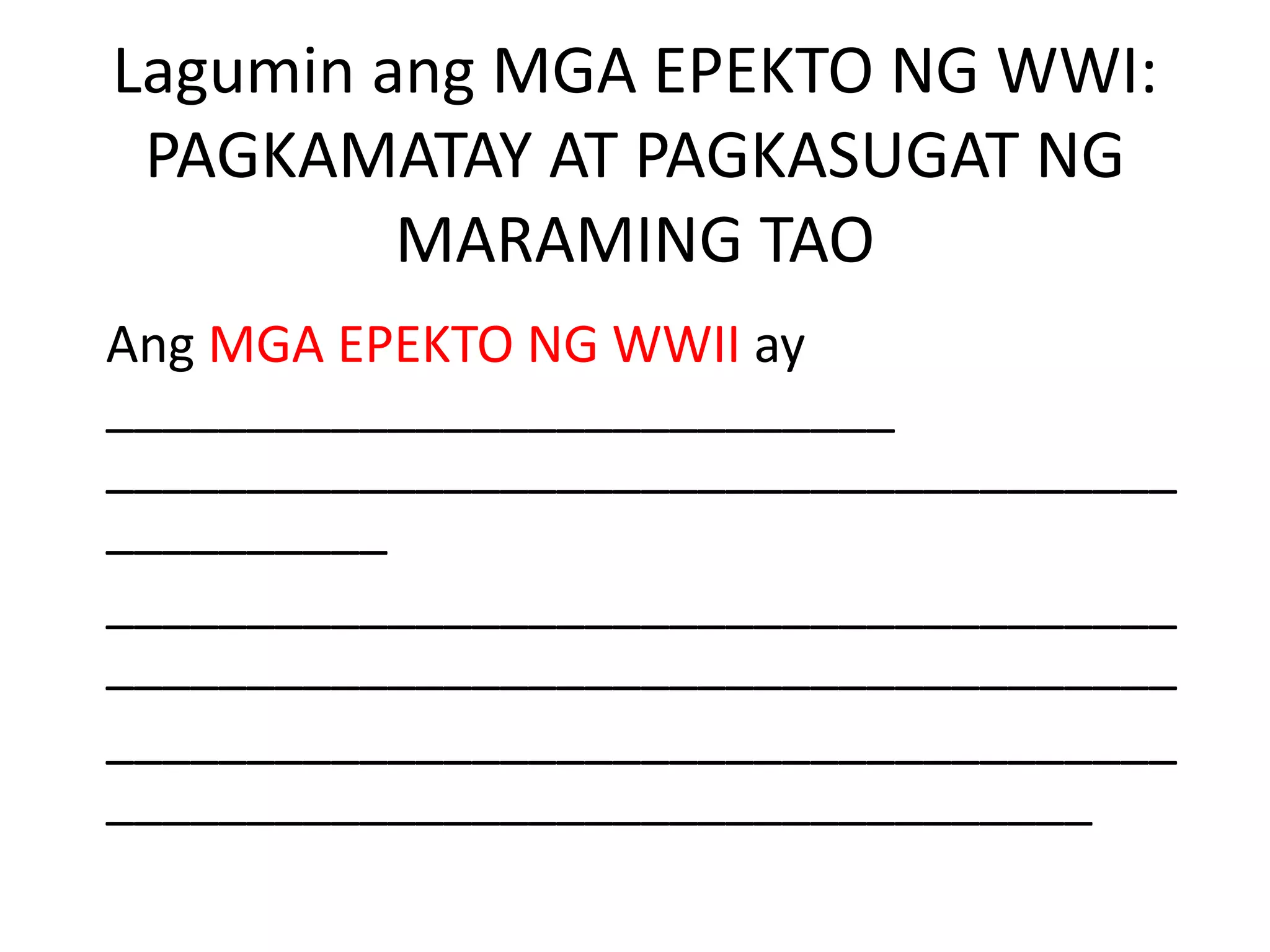 Epekto ng WWII: Pagkasugat at Pagkamatay ng Maraming Tao COT-RPMS ...