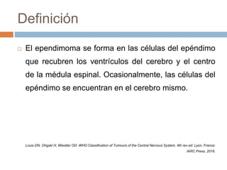 Ependimoma oncologia | PPTX