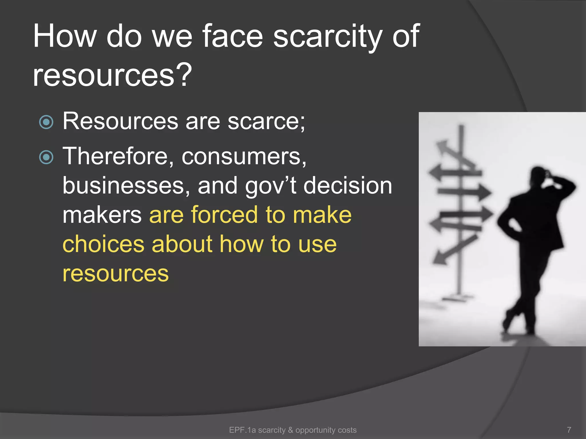 Epf1a scarcity and opportunity costs | PPT