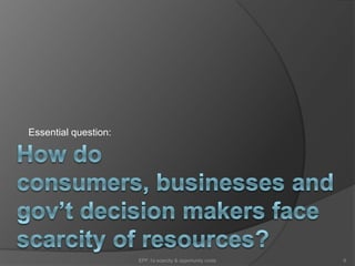 Epf1a scarcity and opportunity costs | PPTX