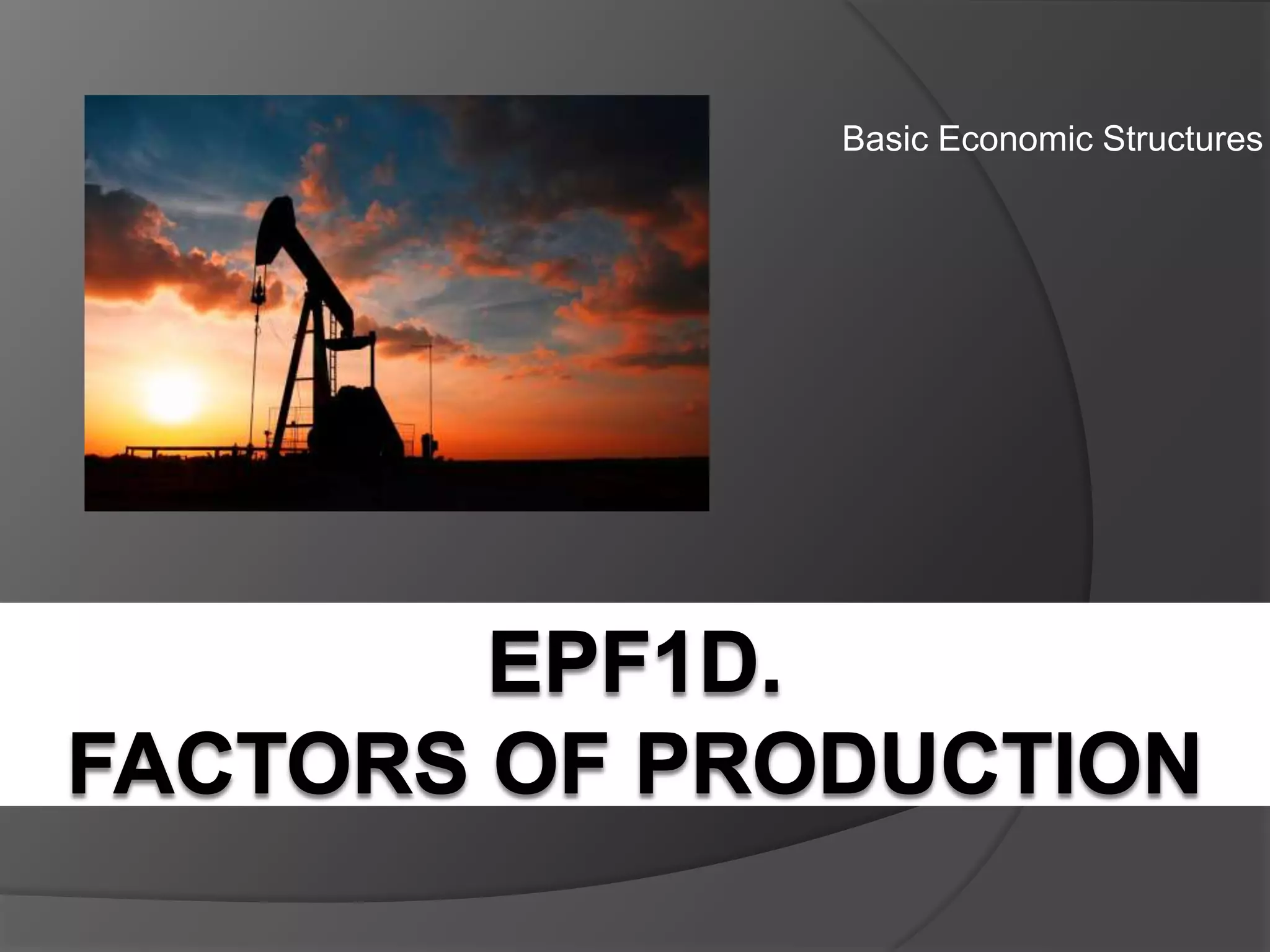 Epf1d factors of production | PPT