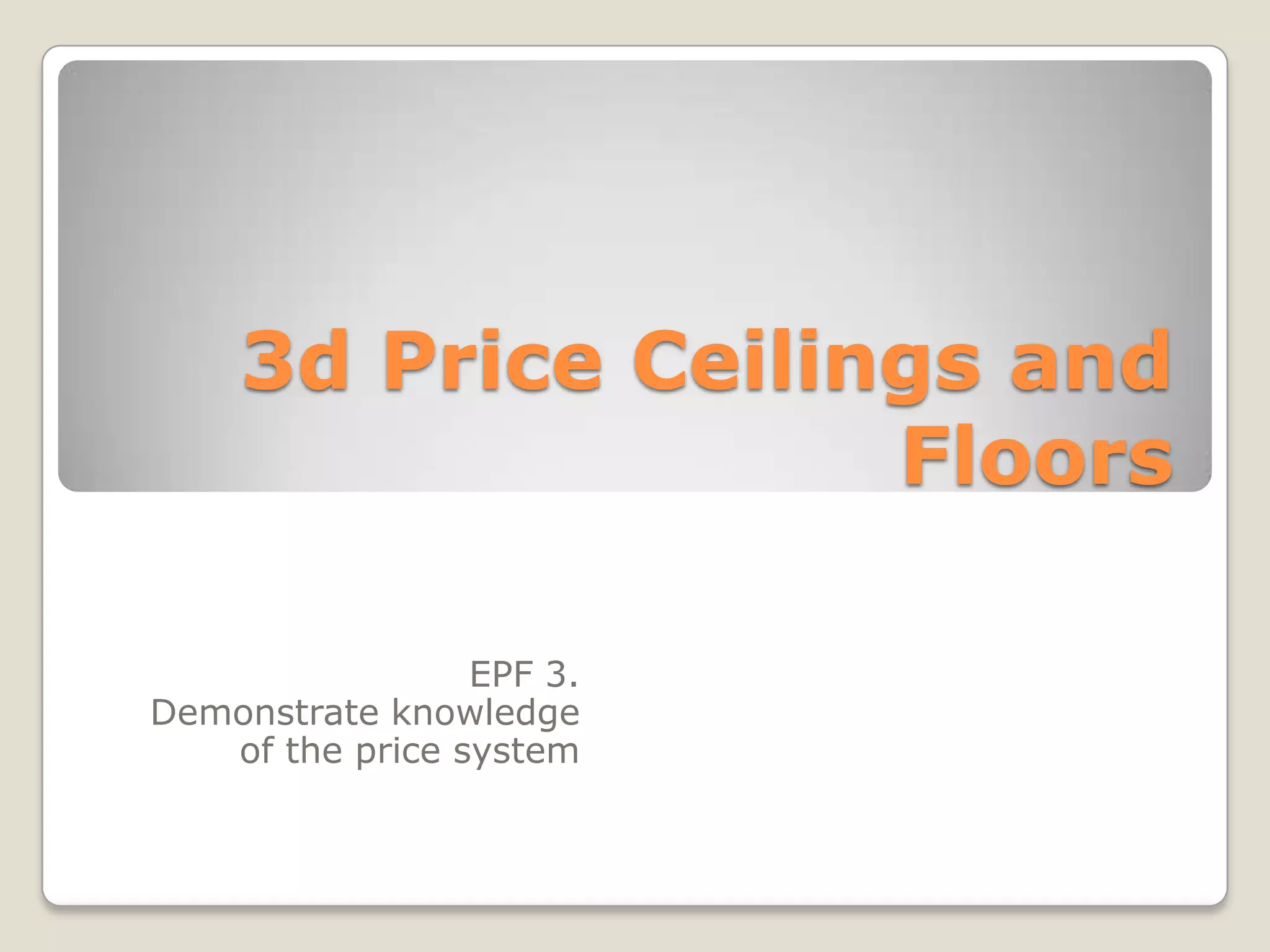 Epf3d price ceilings and floors | PPT