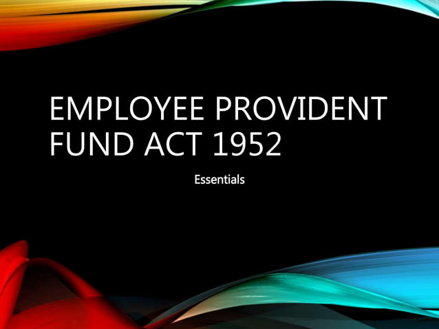 Epf act 1952 | PPTX