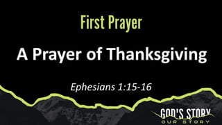 Eph. 1.15-23_Prayer and Thanksgiving.pptx