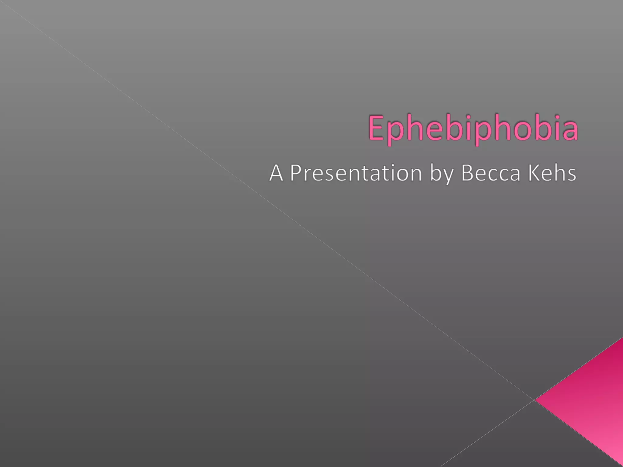 Ephebiphobia | PPT
