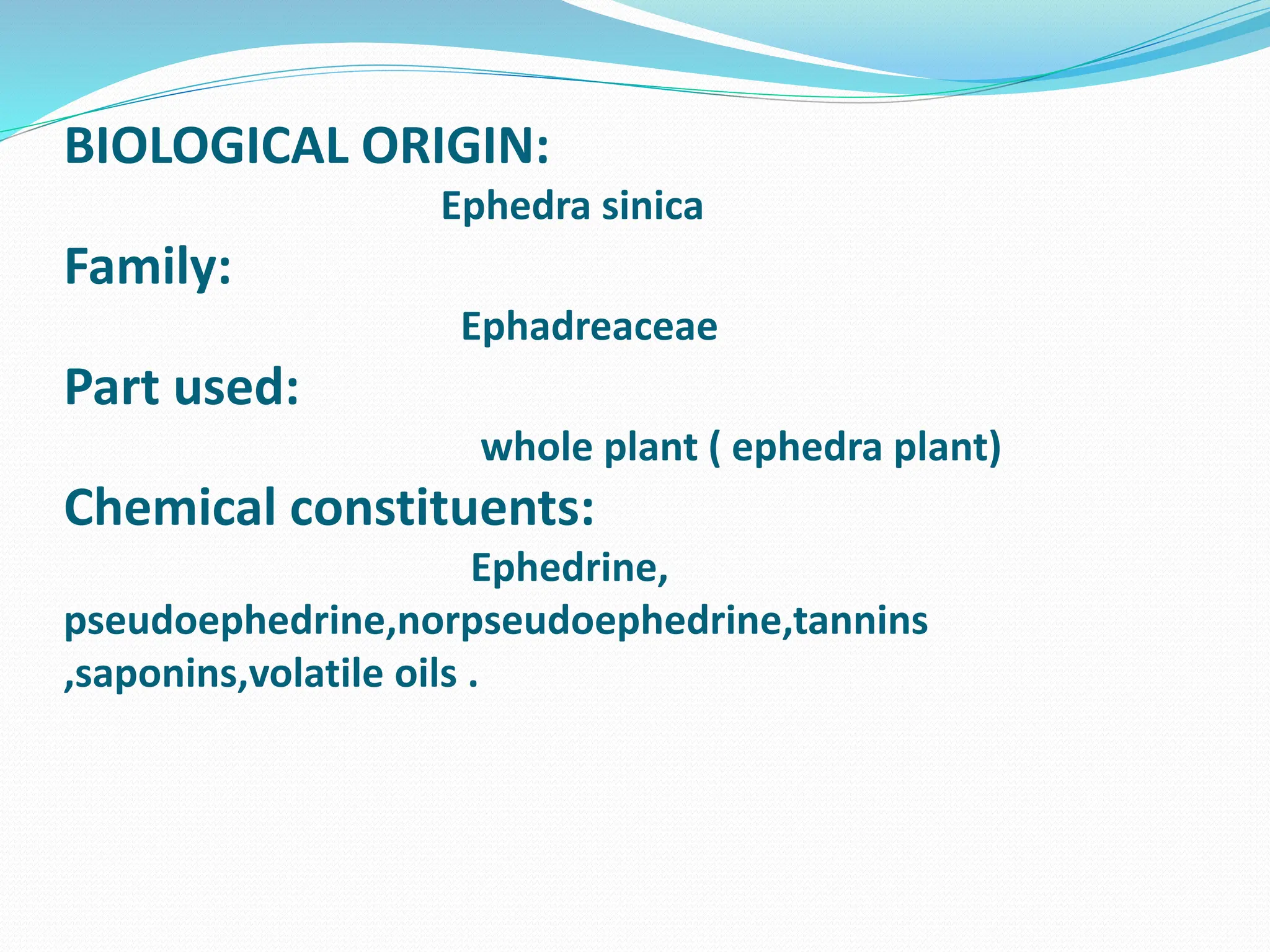 EPHEDRINE AND EPHEDRINE IMPORTANT PHARMACOGNOSY | PPTX