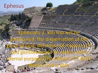 Ephesians 3, You too will be persecuted, the dispensation of the grace ...