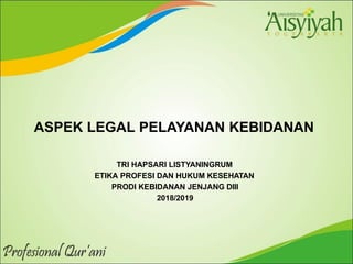 EPHK Aspek Legal Pelayanan Kebidananpptx.pptx