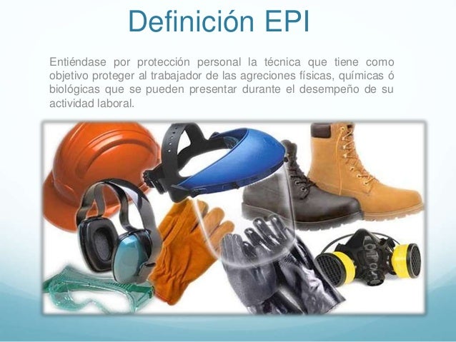 Epi ó EPP Equipos de Protección Individual