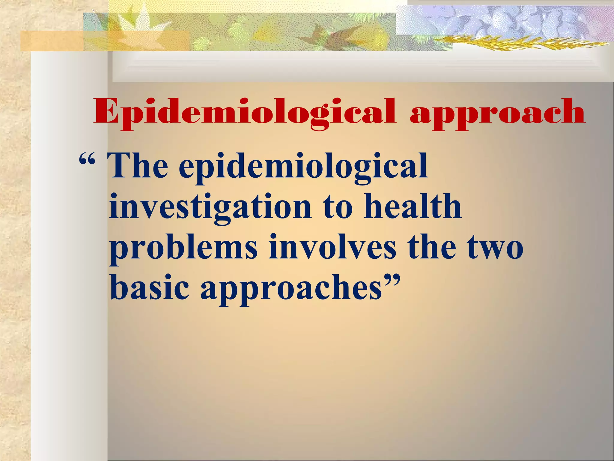 Epidemiological approach | PPT