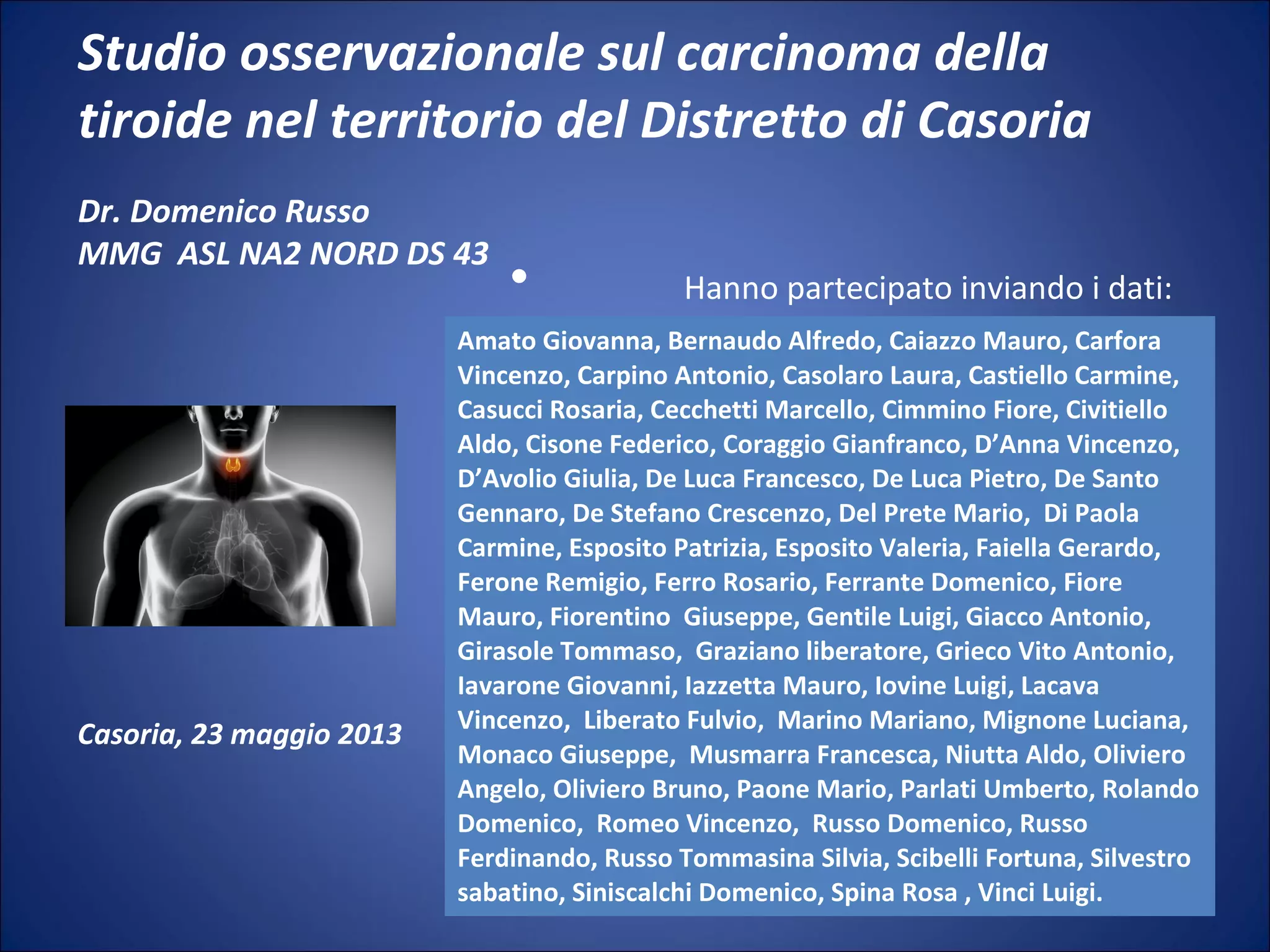 Studio osservazionale sul carcinoma della tiroide nel territorio del ...