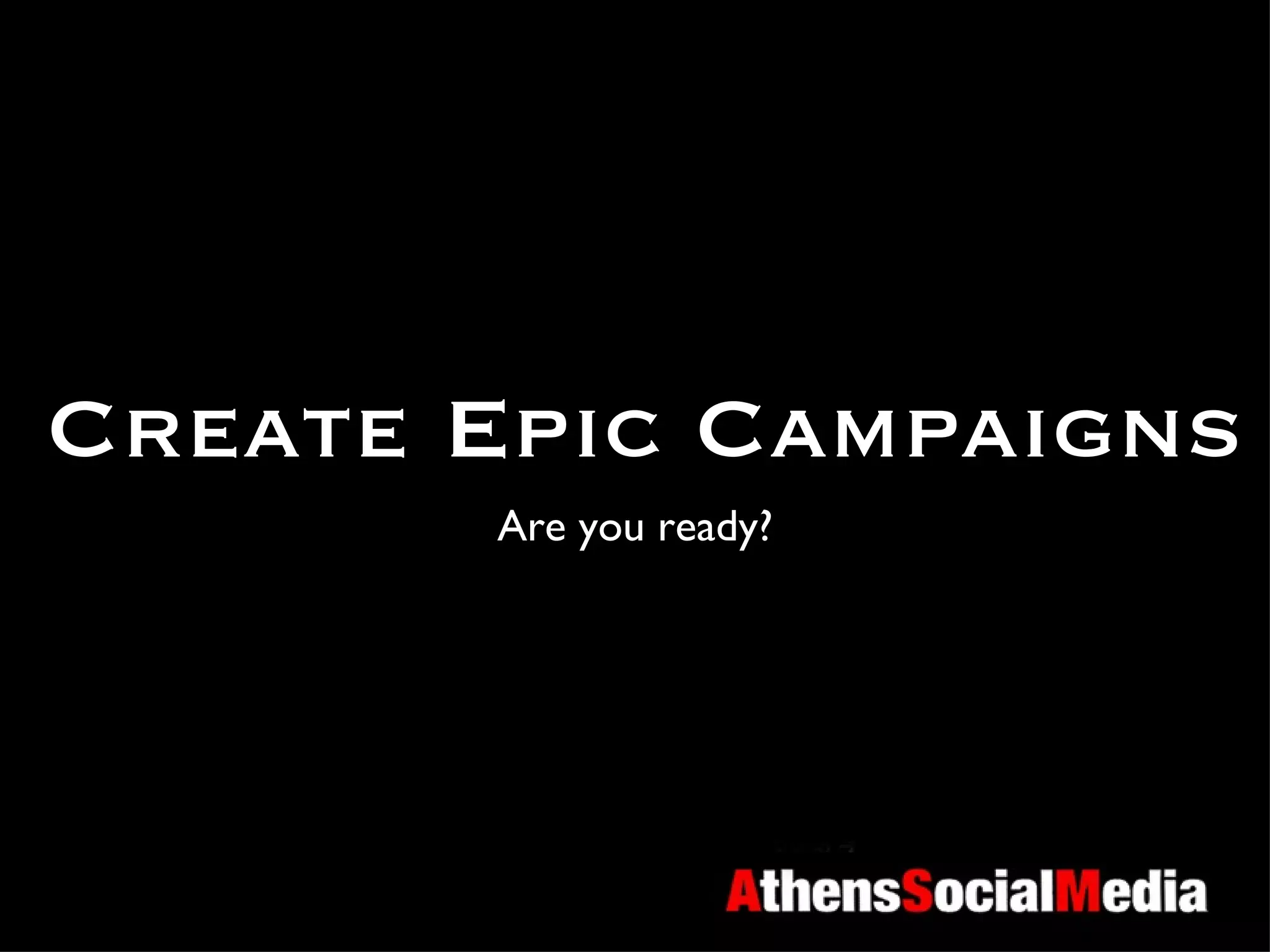 How to create an Epic campaign | PPT