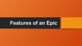 The Elements of Epic - English 10 - 1st Quarterpptx | PPTX