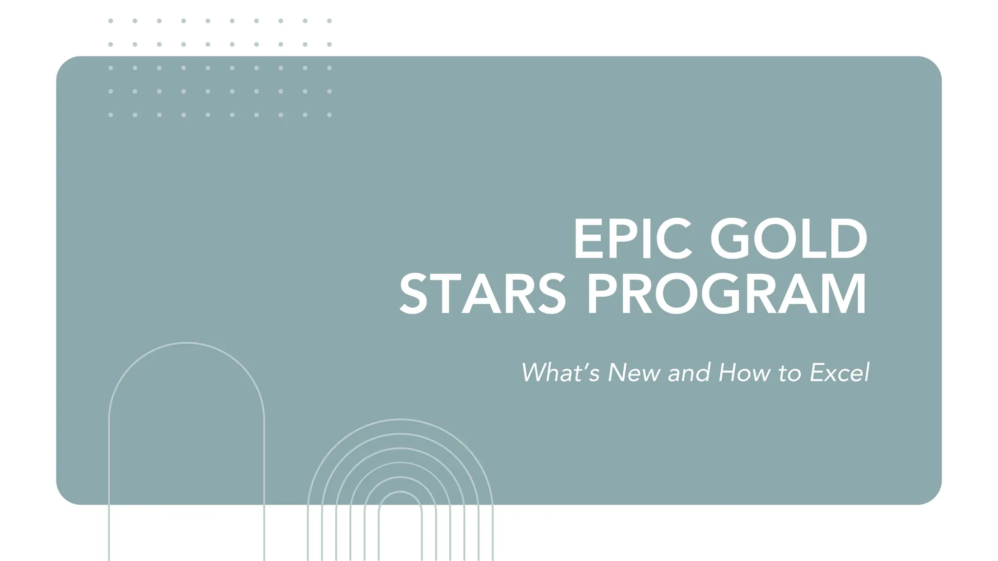 What’s New in the Epic Gold Stars Programand and How to Excel.pdf