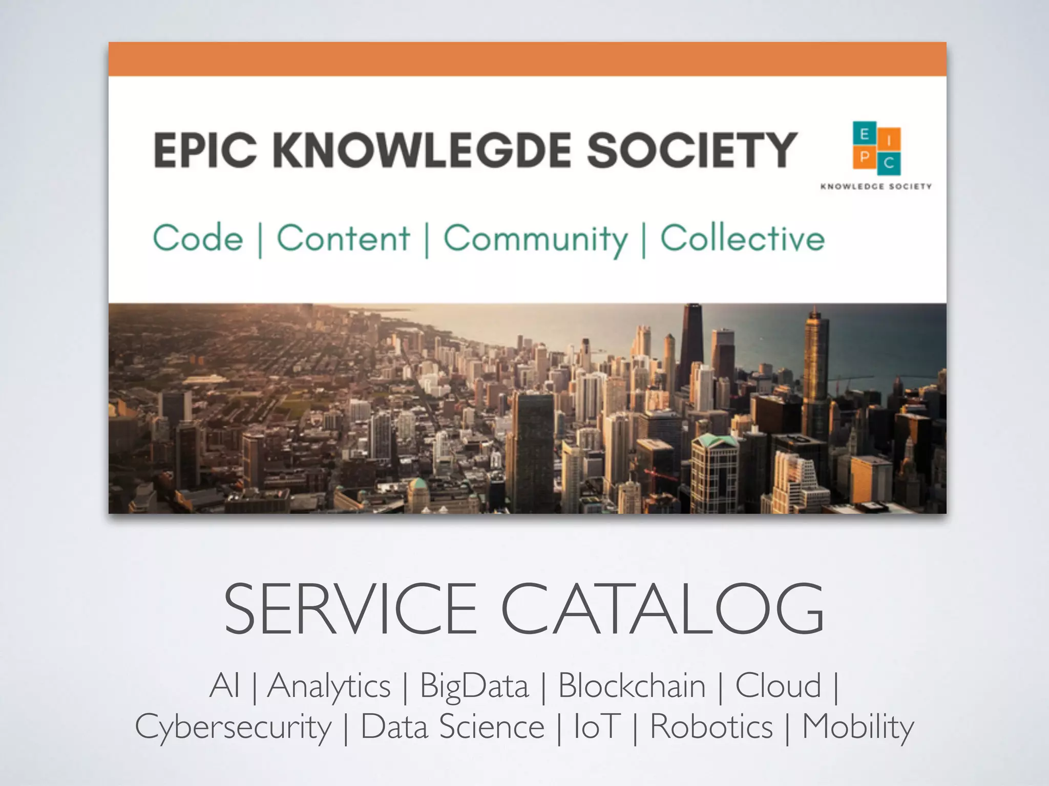 EPIC Knowledge Society - Digital Innovation Service Catalog | PPT