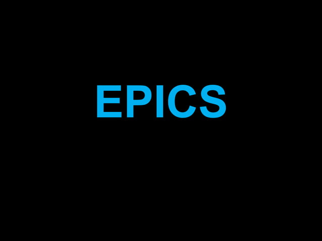 Epics | PPT