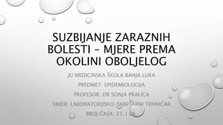 Suzbijanje zaraznih bolesti- mjere prema okolini oboljelog | PPTX