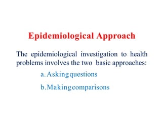 Epidemiological approach and methods | PPTX