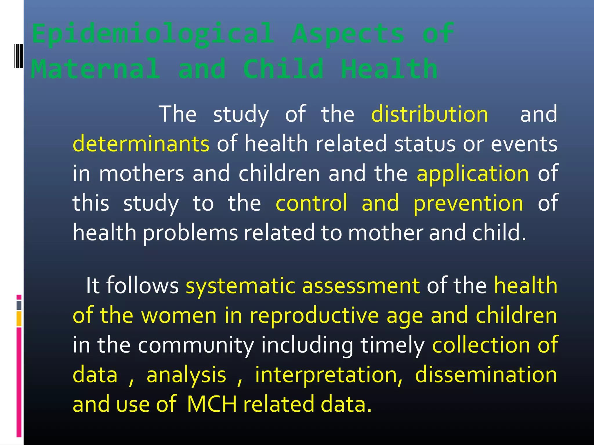 Epidemiological aspects of maternal and child healthnew 3 | PPT
