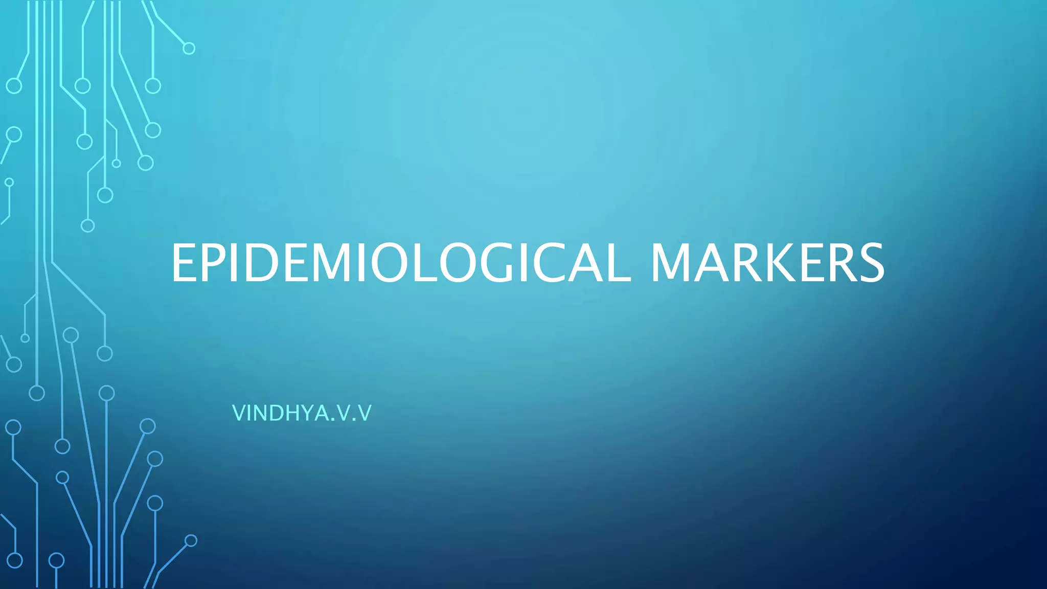 Epidemiological markers | PPTX