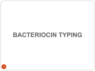Epidemiological marker (serotyping and bacteriocin typing) | PPTX ...