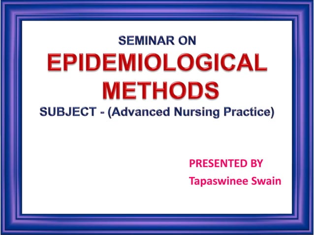EPIDEMIOLOGICAL METHODS PPT.pptx