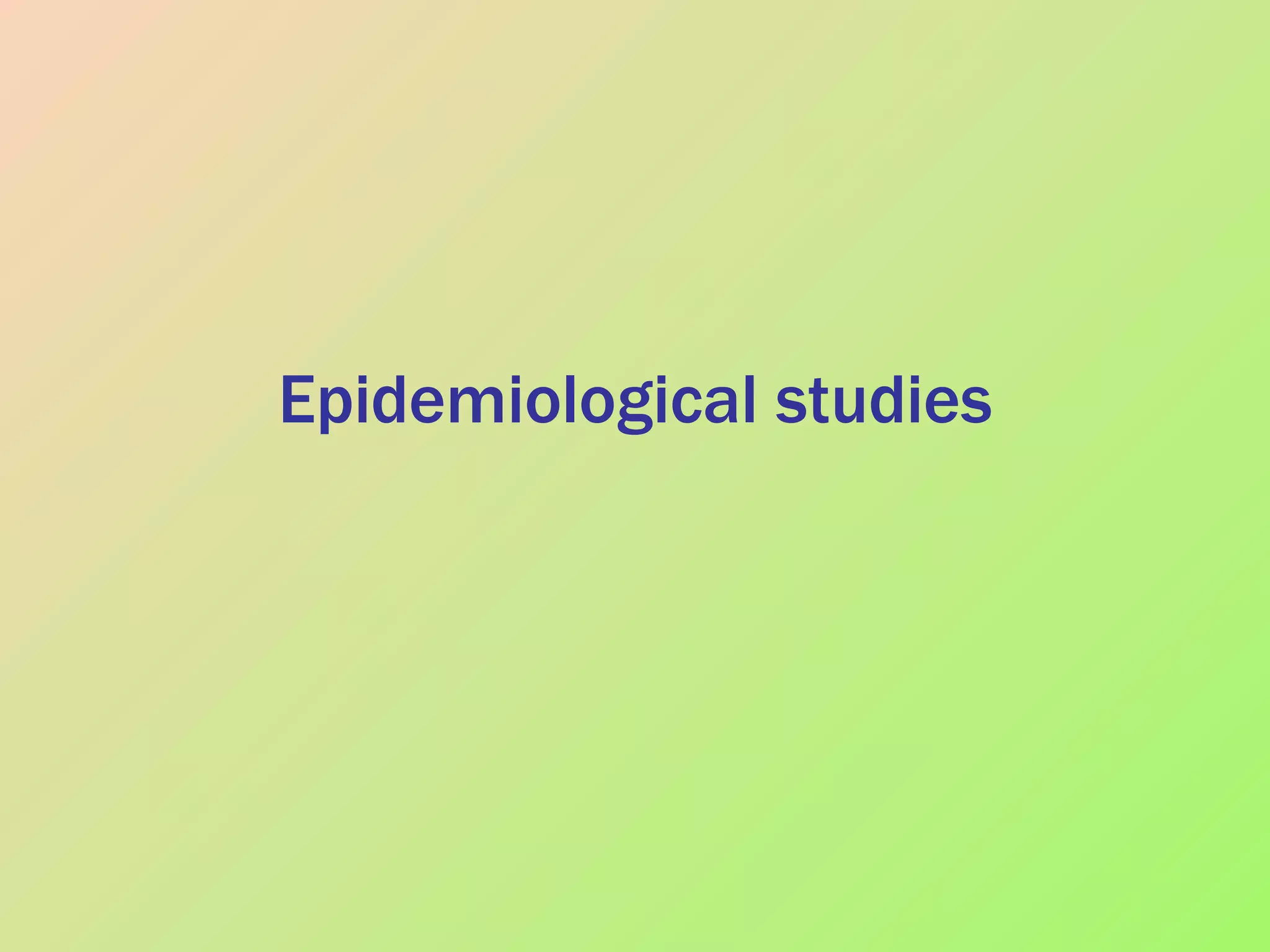 Epidemiological studies | PPT