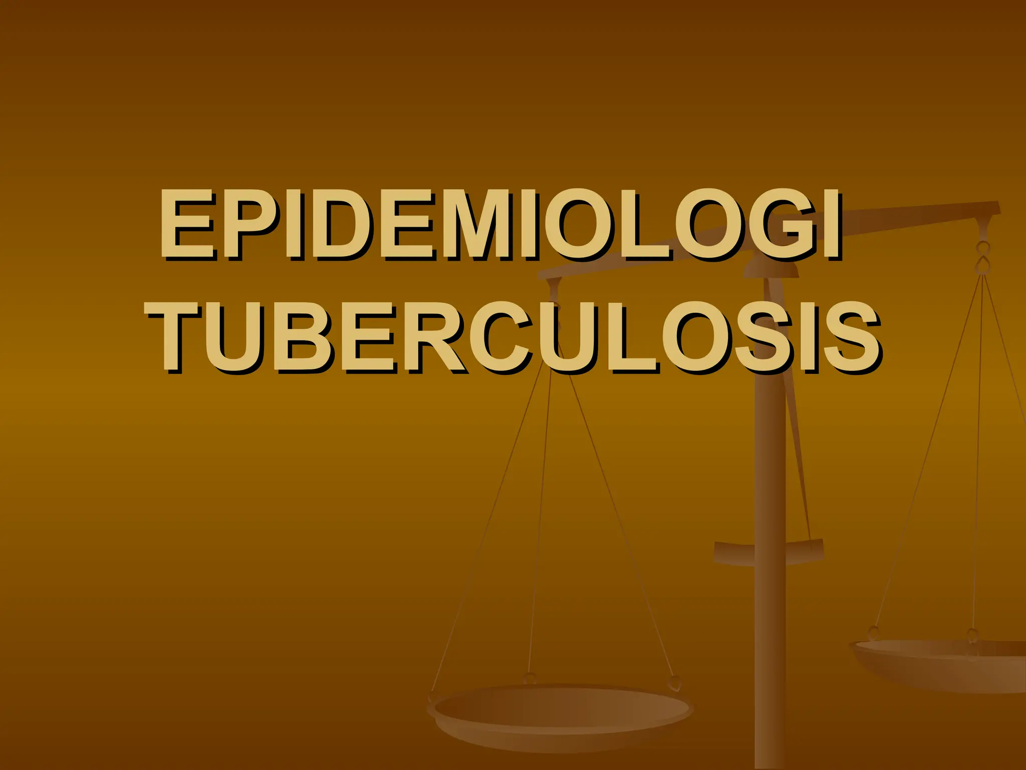 EPIDEMIOLOGI TUBERCULOSIS, GEJALA DAN PENGOBATAN | PPT