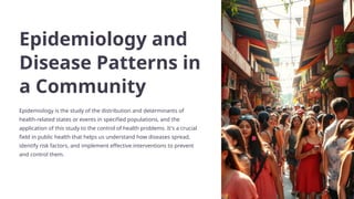 Epidemiology-and-Disease-Patterns-in-a-Community.pptx