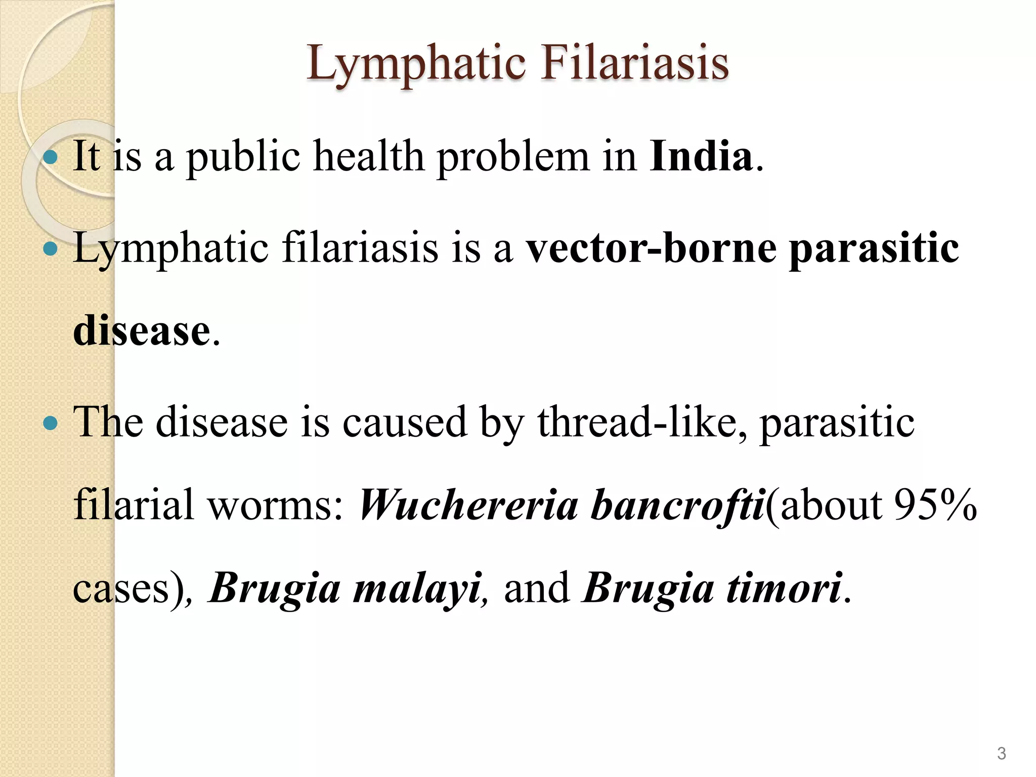 Epidemiology and control of filariasis (Lymphatic Filariasis) in India ...