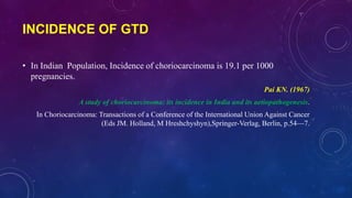Epidemiology and molecular pathogenesis of gtn | PPT