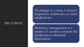 Epidemiology and nursing management for mumps- CHN.pptx