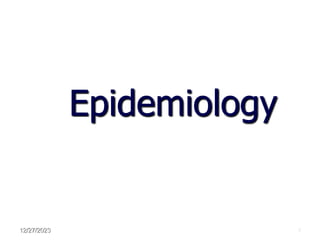 Epidemiology basic concepts,scope,uses, consideration, components ...